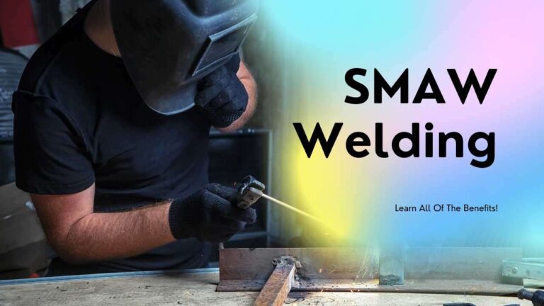 What Are the Benefits of SMAW Welding?